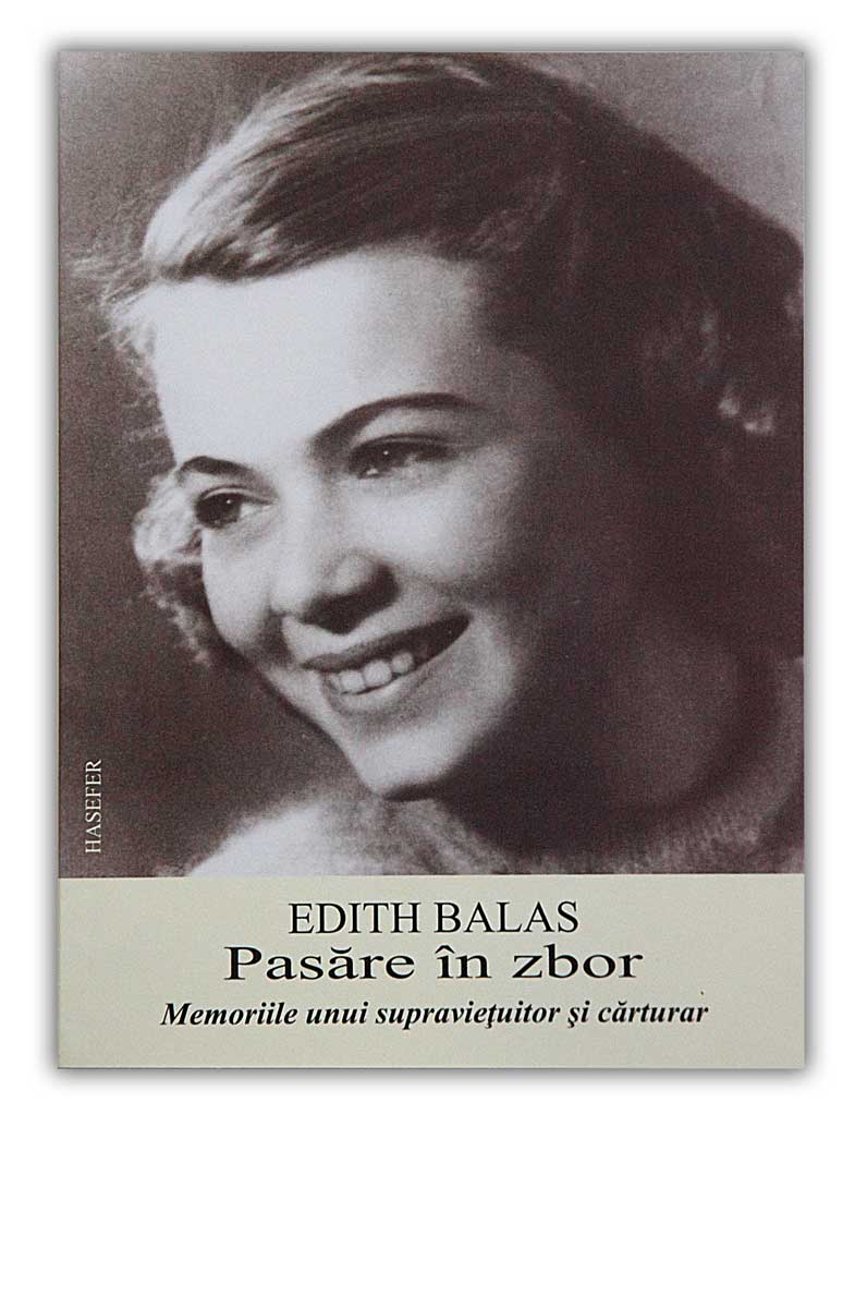 Pasare in zbor - Edith Balas | Editura Hasefer