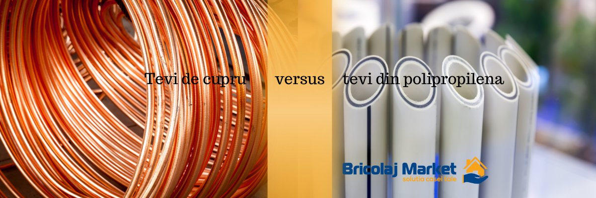 Tevi din cupru versus tevi din polipropilena