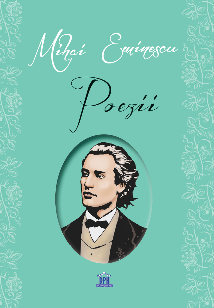 Mihai Eminescu: Viata si opera - Editia cartonata -Gabriela...