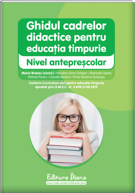 Ghidul cadrelor didactice pentru educație timpurie - Nivel antepreșcolar