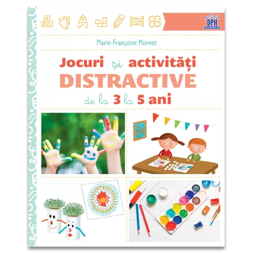 Jocuri si activitati distractive de la 3 la 5 ani - -Editur...