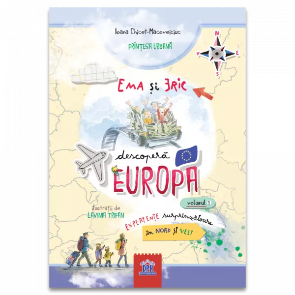 Ema si Eric descoperă Europa - Vol. 1 - -Editura DPH